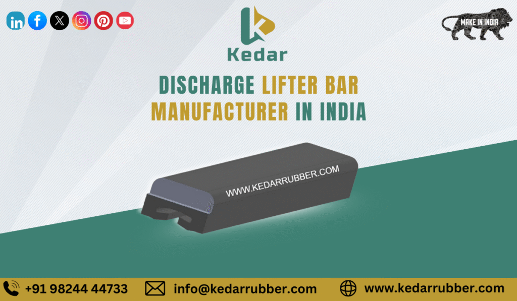 Discharge Lifter Bar Manufacturer in India