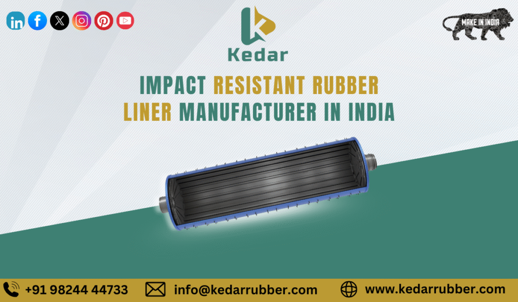 Impact Resistant Rubber Liner Manufacturer in India